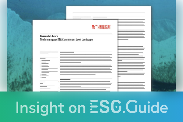 The Morningstar ESG Commitment Level: Assessment of 108 asset managers | Morningstar | ESG.Guide
