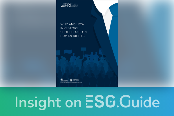 WHY AND HOW INVESTORS SHOULD ACT ON HUMAN RIGHTS | ESG.Guide